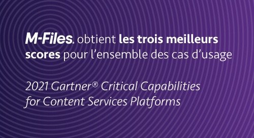 M-Files reconnu dans le rapport Gartner® 2021 Critical Capabilities ...